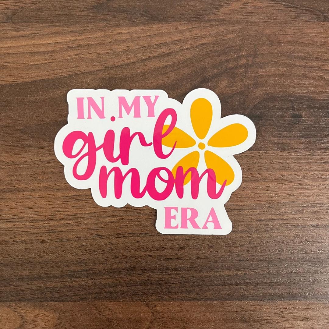 In My Girl Mom Era Decal, Girl Mom Sticker, Girl Mom Decal, Girly Decal ...