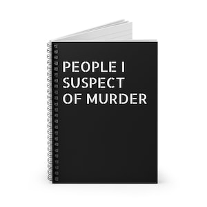 People I Suspect of Murder Notebook, Funny Detective Journal, Mystery ...
