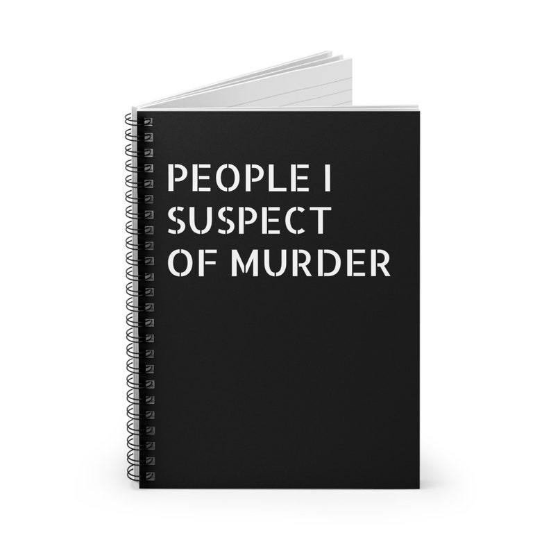 People I Suspect of Murder Notebook, Funny Detective Journal, Mystery ...