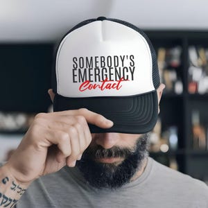 Somebody's Emergency Contact Trucker Hat, Funny Trucker Hat ...