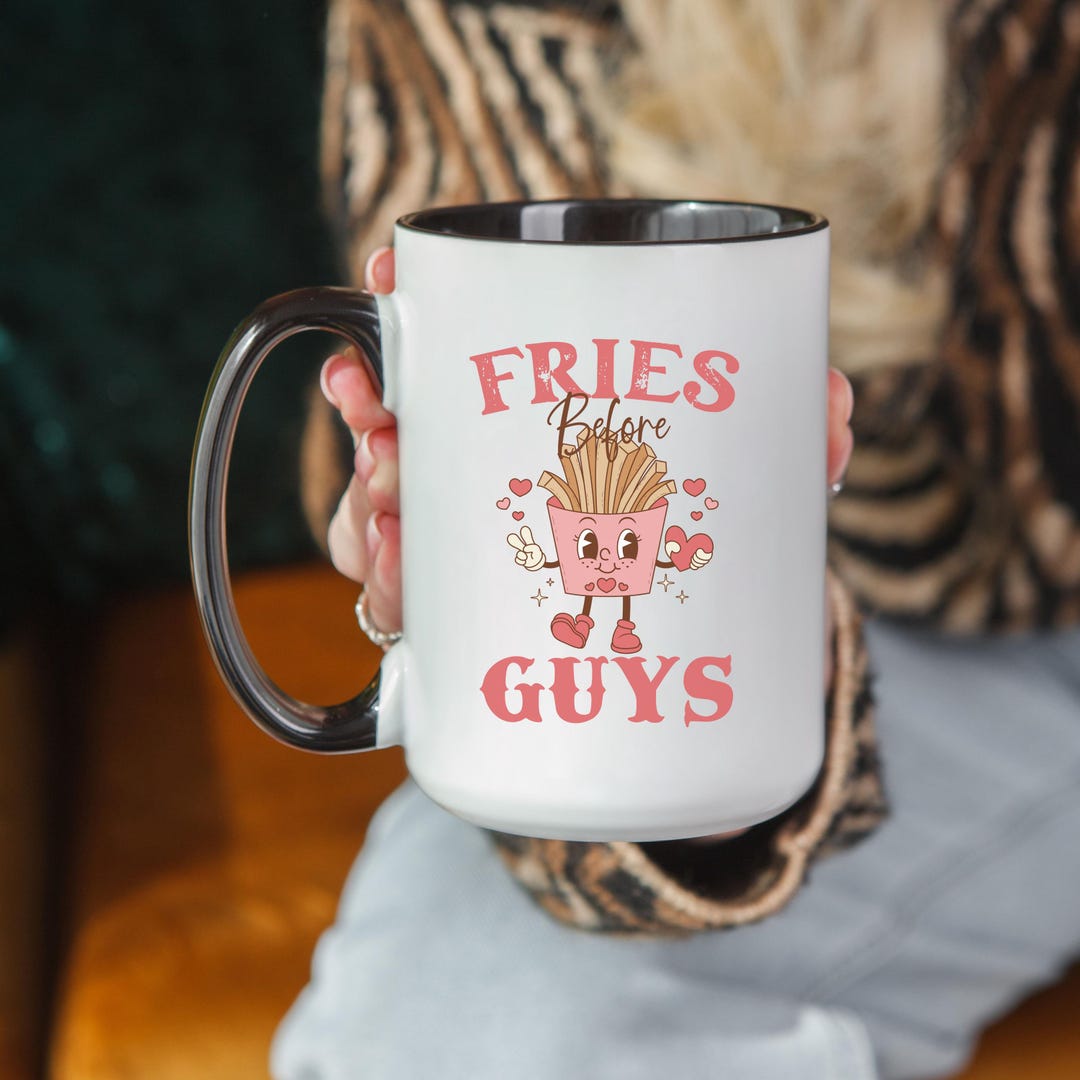 Fries Before Guys Retro Mug, French Fries Valentine Cup, Anti ...