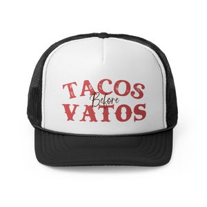 Mesh Foam Trucker Hat,tacos Before Vatos, Vintage Foam Hat, Anti ...