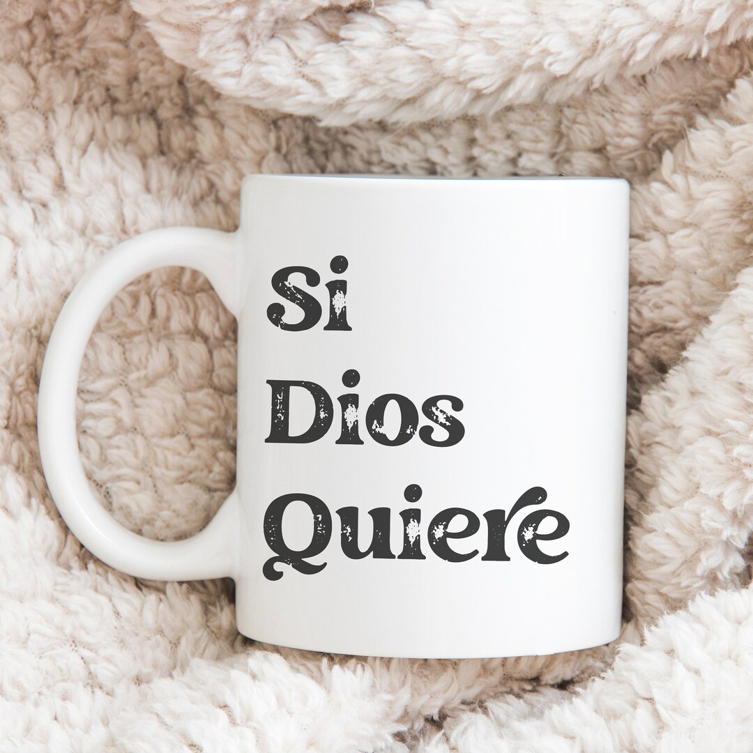 Si Dios Quiere Grandma Mug, Spanish Mug, Inspirational Spanish Saying ...