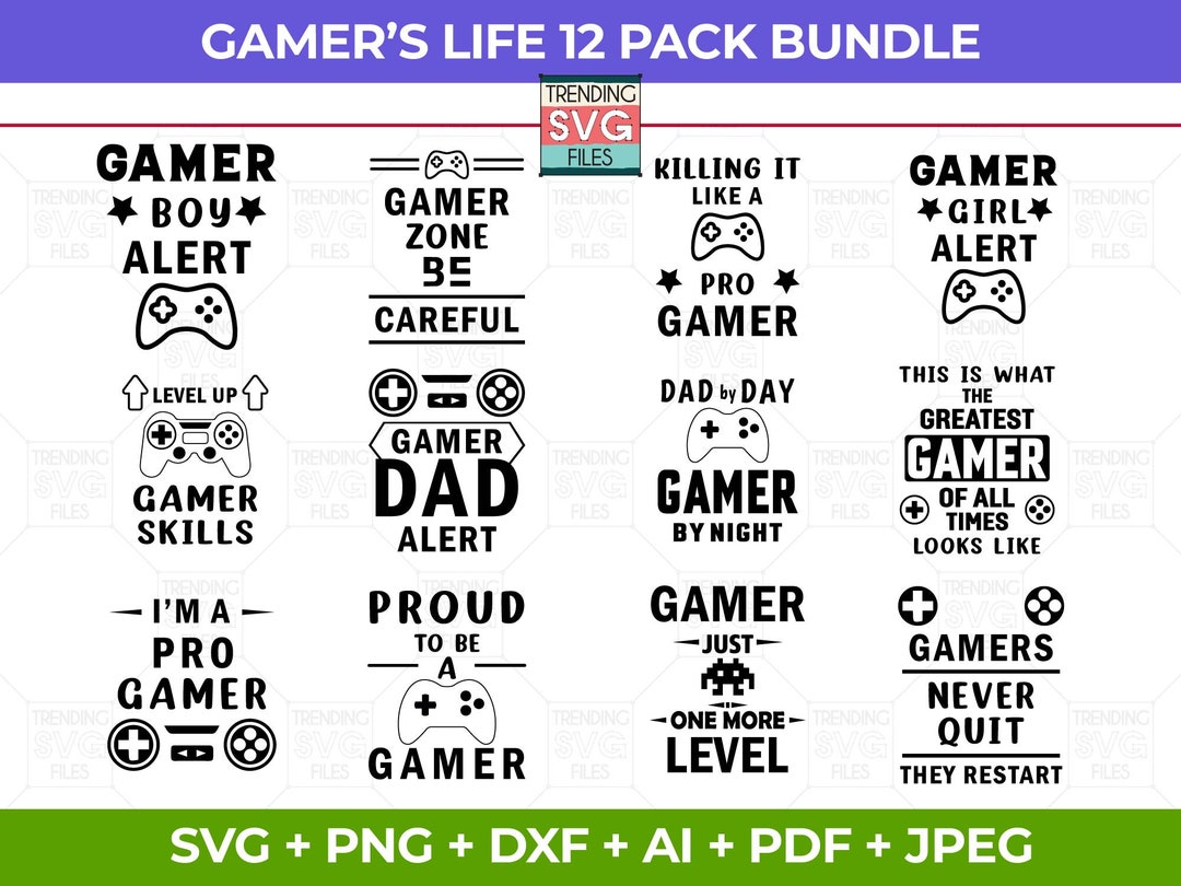 Gamer Svg Bundle, T Shirt Designs SVG, Game Svg, Cut File, Gaming Gifts ...