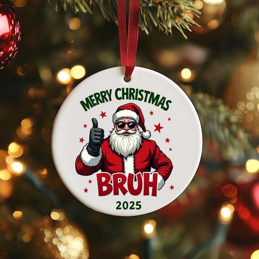 Bruh Christmas Ornament - Meme - Gen Z Teenager Xmas Gift - 2025 Funny ...