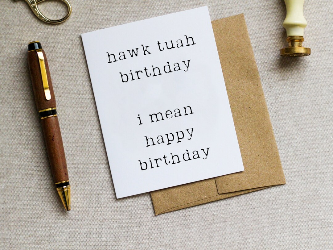 Hawk Tuah Spit on That Thang Birthday Card Husband Boyfriend Card Viral ...