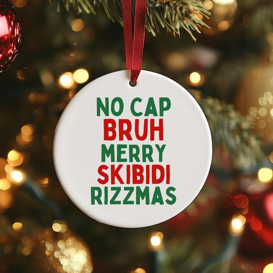 No Cap BRUH Merry Skibidi Rizzmas Christmas Ornament Skibidi Meme - Gen ...