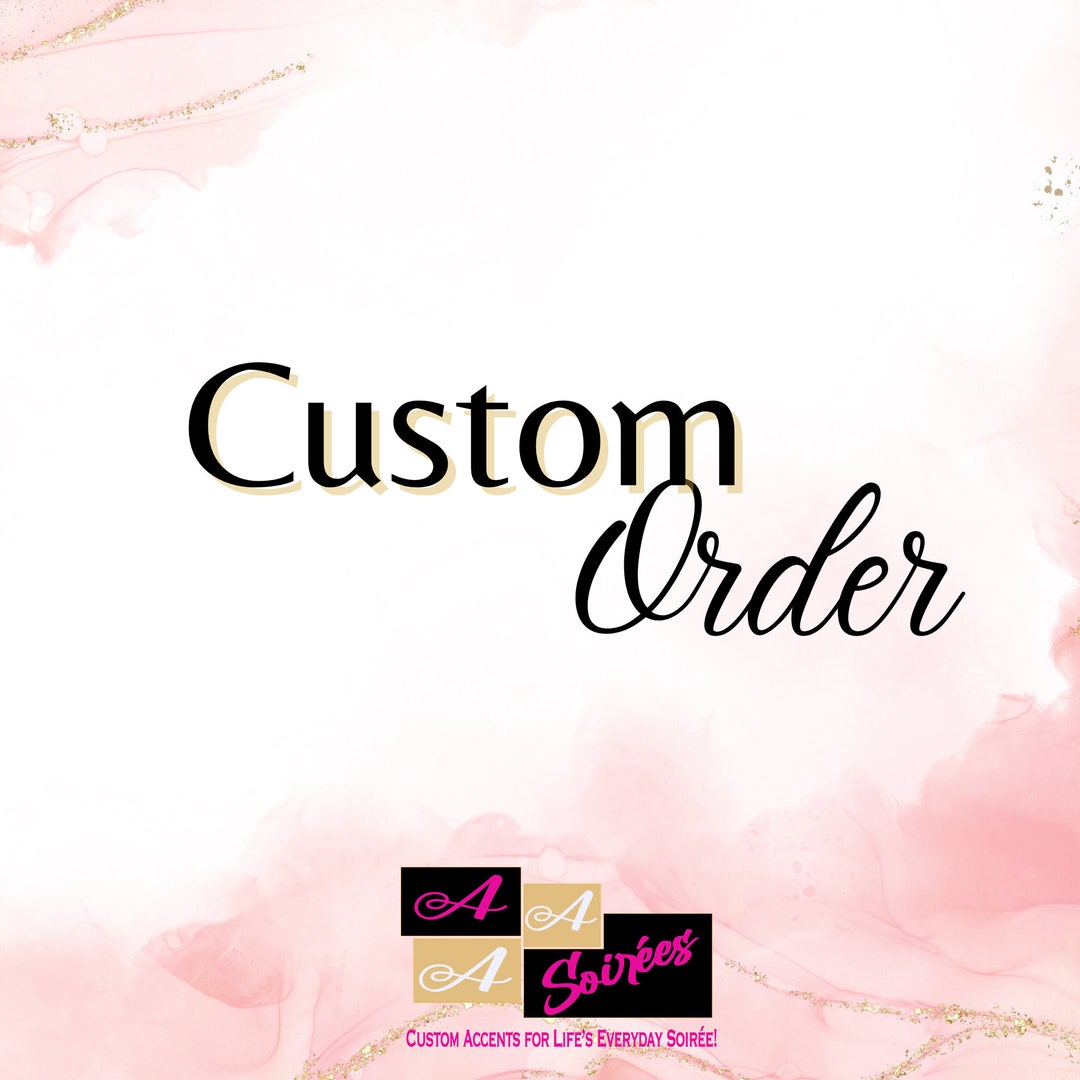Custom Order - Etsy