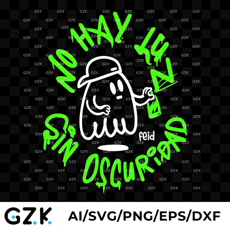 Ferxxo Feid SVG PNG AI No Hay Luz Sin Oscuridad Mor No Le Temas A La ...