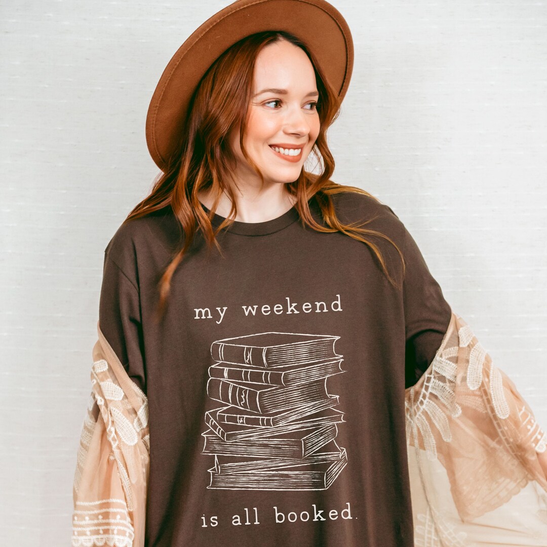 Book Lover Shirt Weekend is All Booked Shirt for Book Lover Gift Book ...