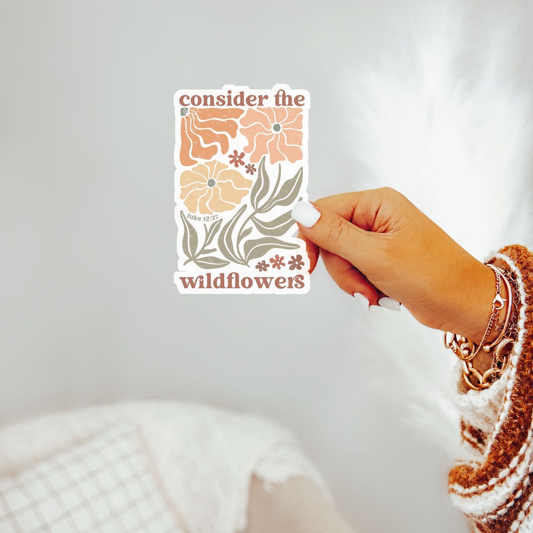 Consider the Wildflowers Sticker Retro Flowers Christian Vinyl Sticker ...