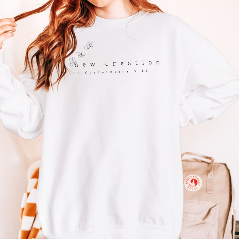 Christian Spring Sweatshirt Minimalist Christian Shirt A New Creation ...