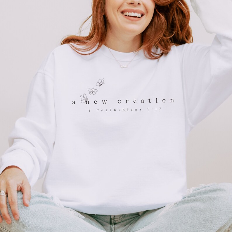 Christian Spring Sweatshirt Minimalist Christian Shirt A New Creation ...