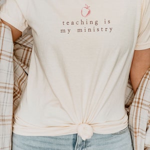 Teaching is My Ministry Shirt | Minimalist Christian Teacher Tee Back ...