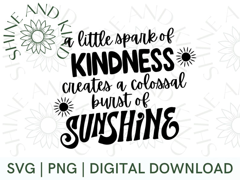 A Little Spark of KINDNESS SVG Cut File and PNG File for Inspirational ...