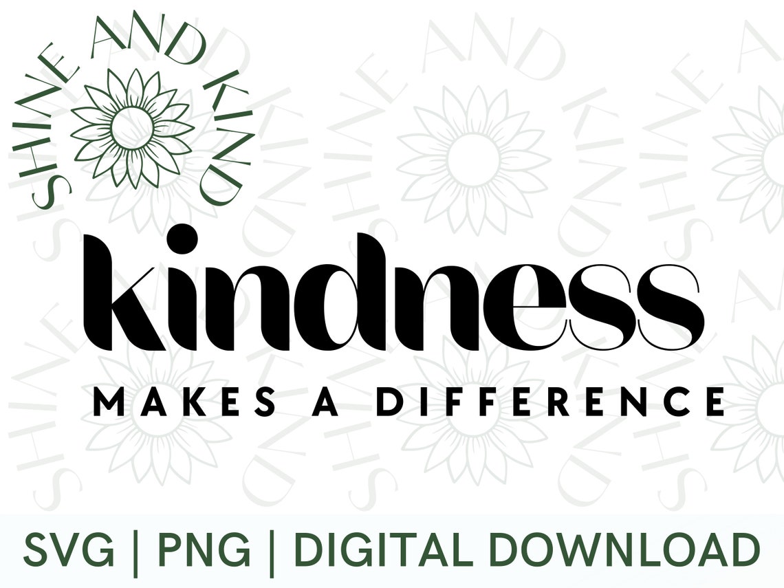 Kindness Makes A Difference SVG | Kindness SVG for Kindness T-shirts - Etsy