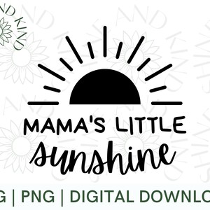 Mama's Little Sunshine SVG Cut File and PNG File | My Only Sunshine SVG ...