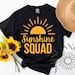 Sunshine Squad SVG for Sunshine Committee | Sunshine Committee Tees ...