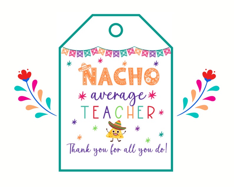 Nacho Average Teacher Staff Gift Tags - Printable Thank You (digital ...