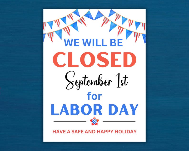 Closed for Labor Day Printable Sign: Business Holiday Notice (PDF, JPG ...