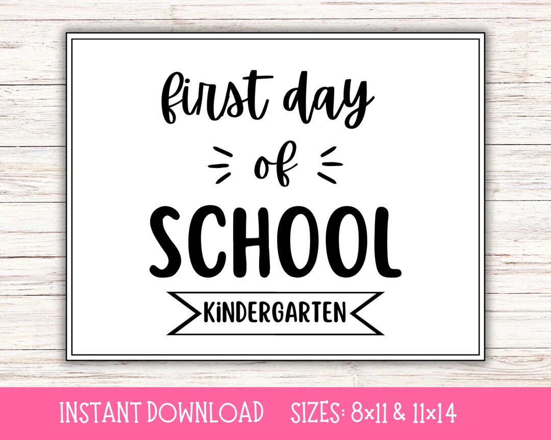 First Day of Kindergarten Printable Sign | Black and White | 11x8 and ...