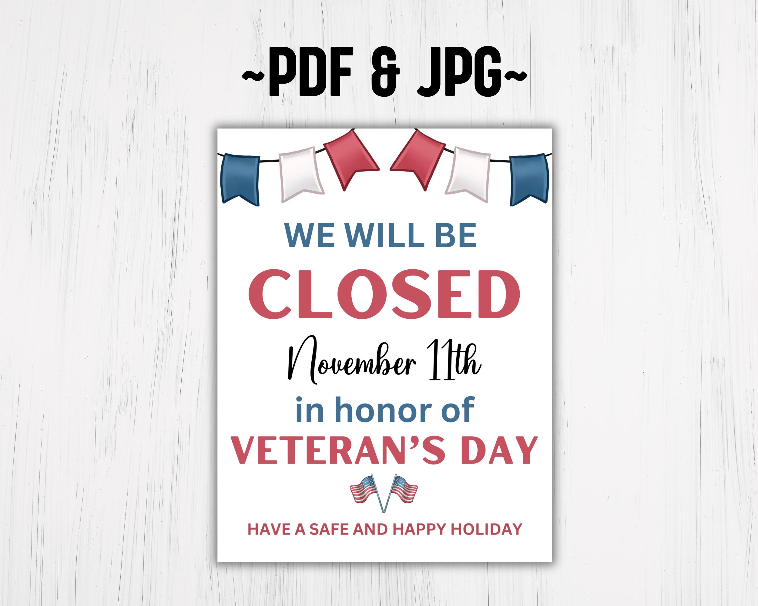 Closed for Veteran’s Day Sign | Printable PDF & JPG | Holiday Closure ...