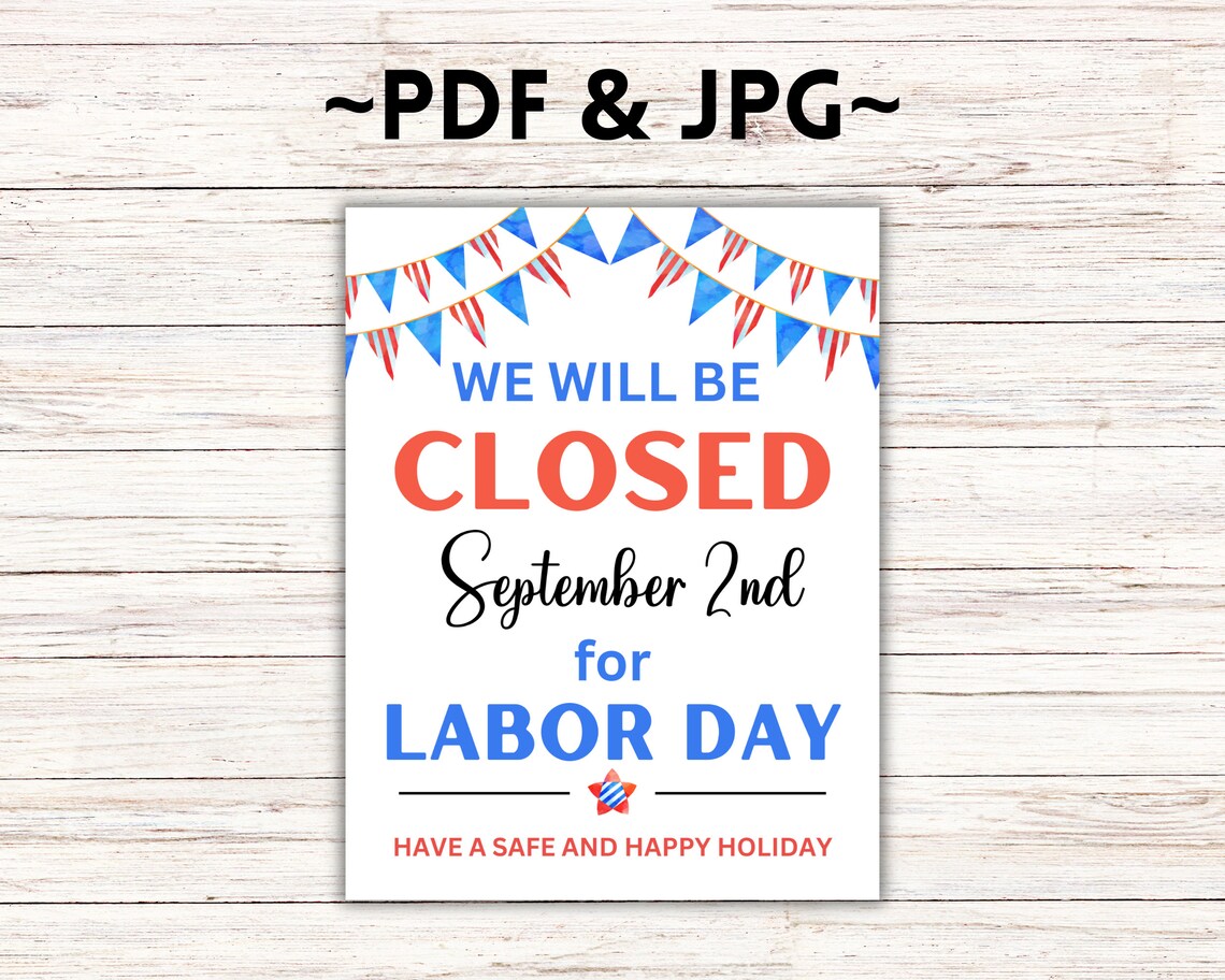 Closed for Labor Day Printable Sign, INSTANT DOWNLOAD, Pdf, Jpg ...