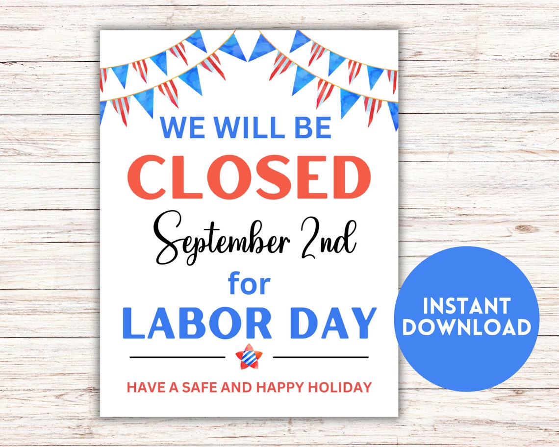Closed for Labor Day Printable Sign, INSTANT DOWNLOAD, Pdf, Jpg ...