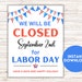 Closed for Labor Day Printable Sign, INSTANT DOWNLOAD, Pdf, Jpg ...