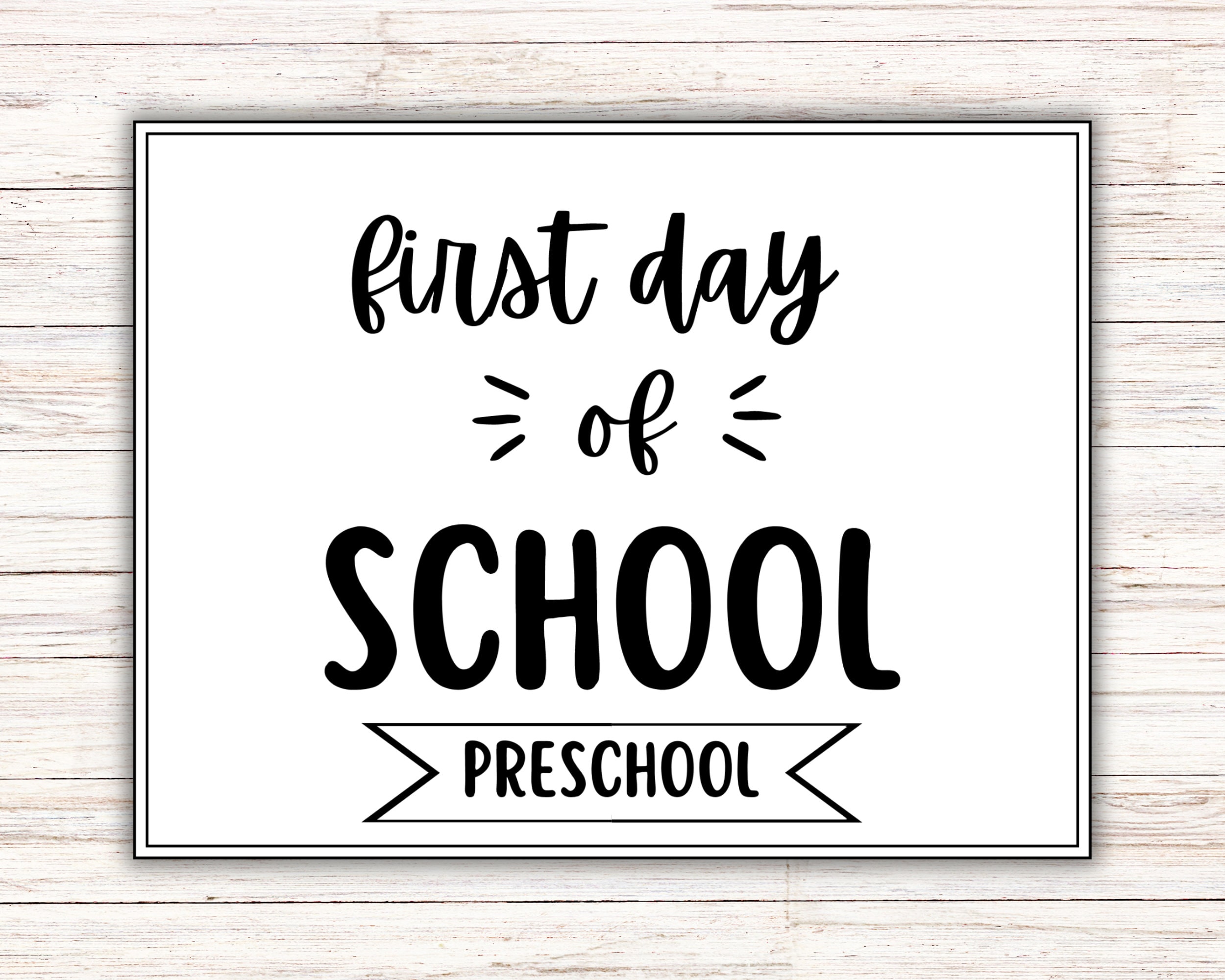 First Day of Preschool Printable Sign, Black and White, Two Size ...