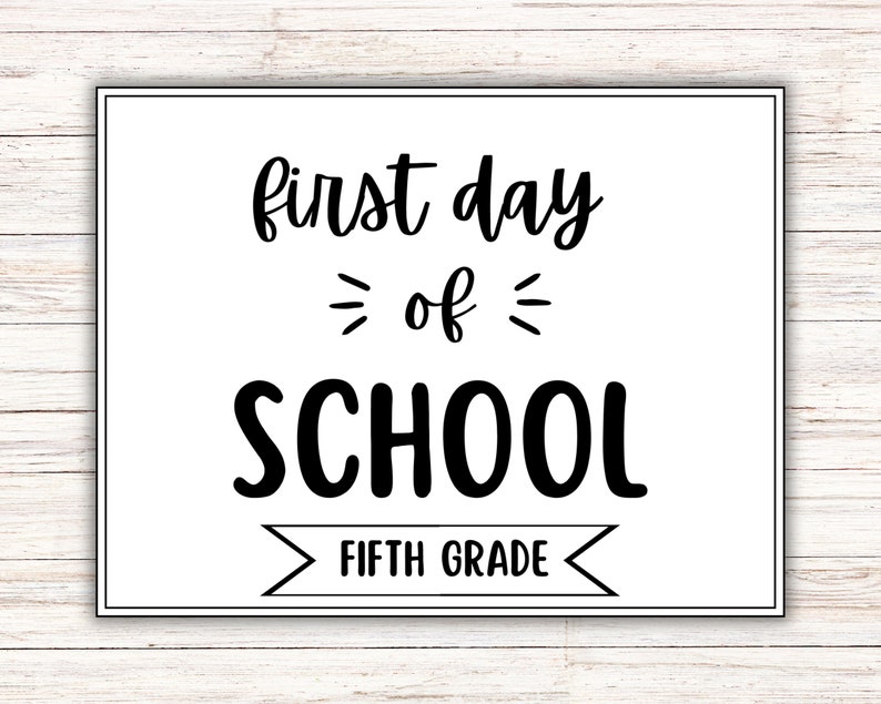 First Day of Fifth Grade Printable Sign | Black and White | 2 Size ...