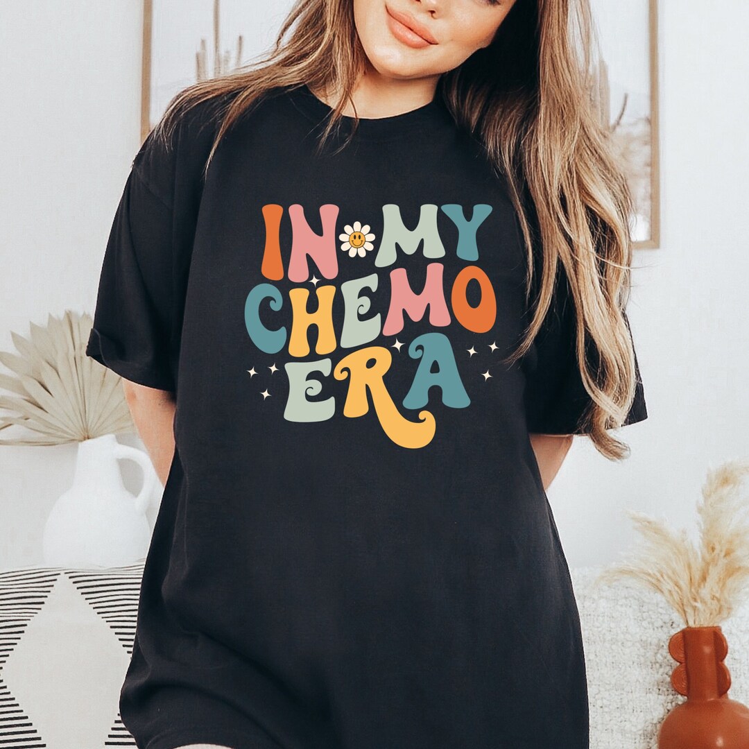 In My Chemotherapy Era Shirt for Chemotherapy Care Package, Cancer ...