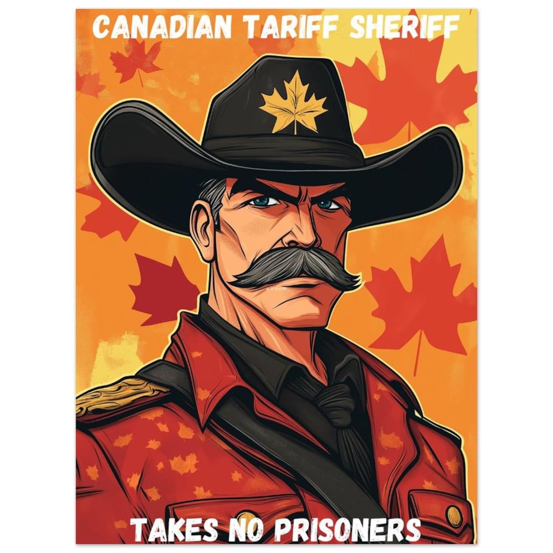 Canadian Tariff Sheriff Poster - Vintage-inspired Art Print - Canada ...