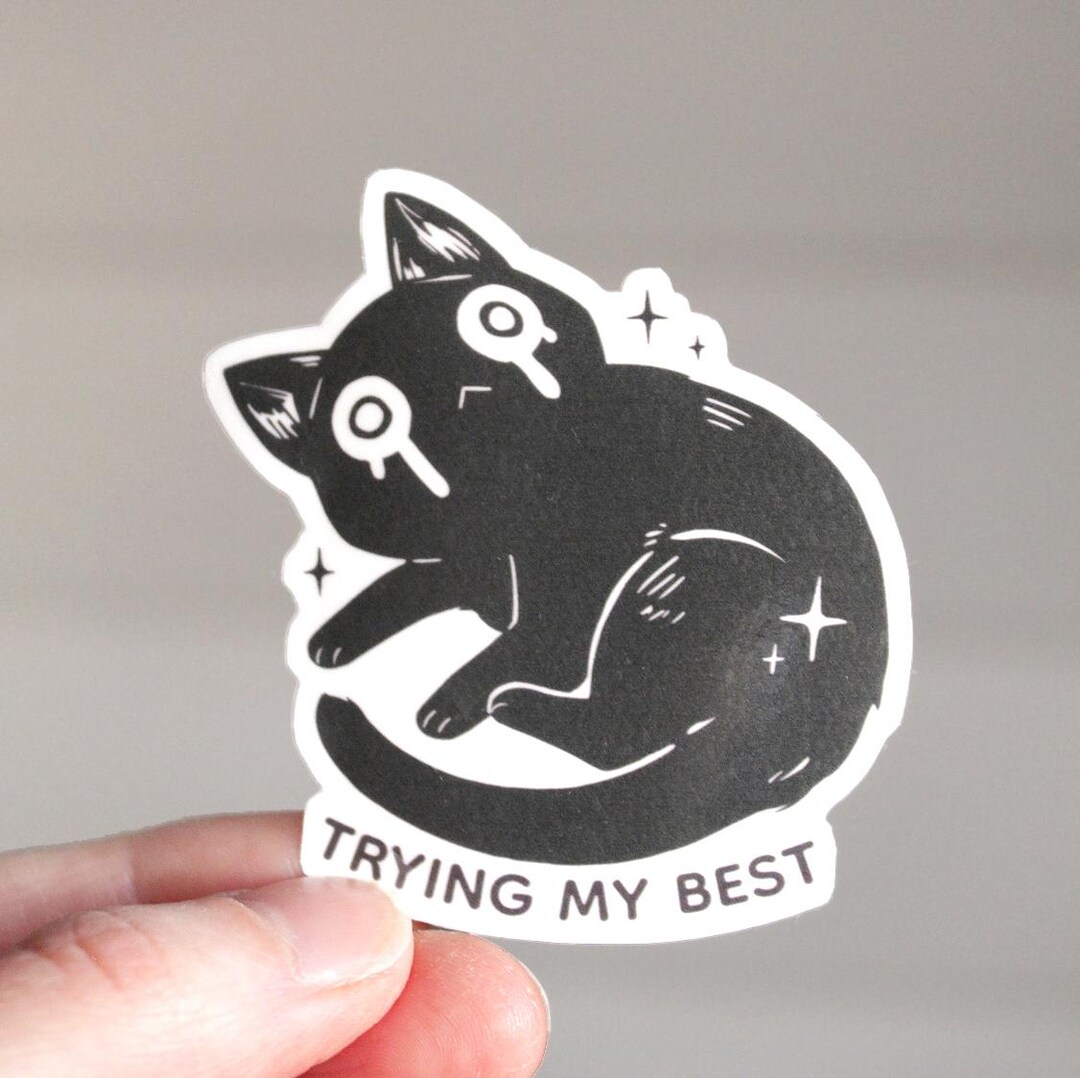 Funny Cat Sticker | Trying My Best Meme Sticker | Glossy & Matte Vinyl ...