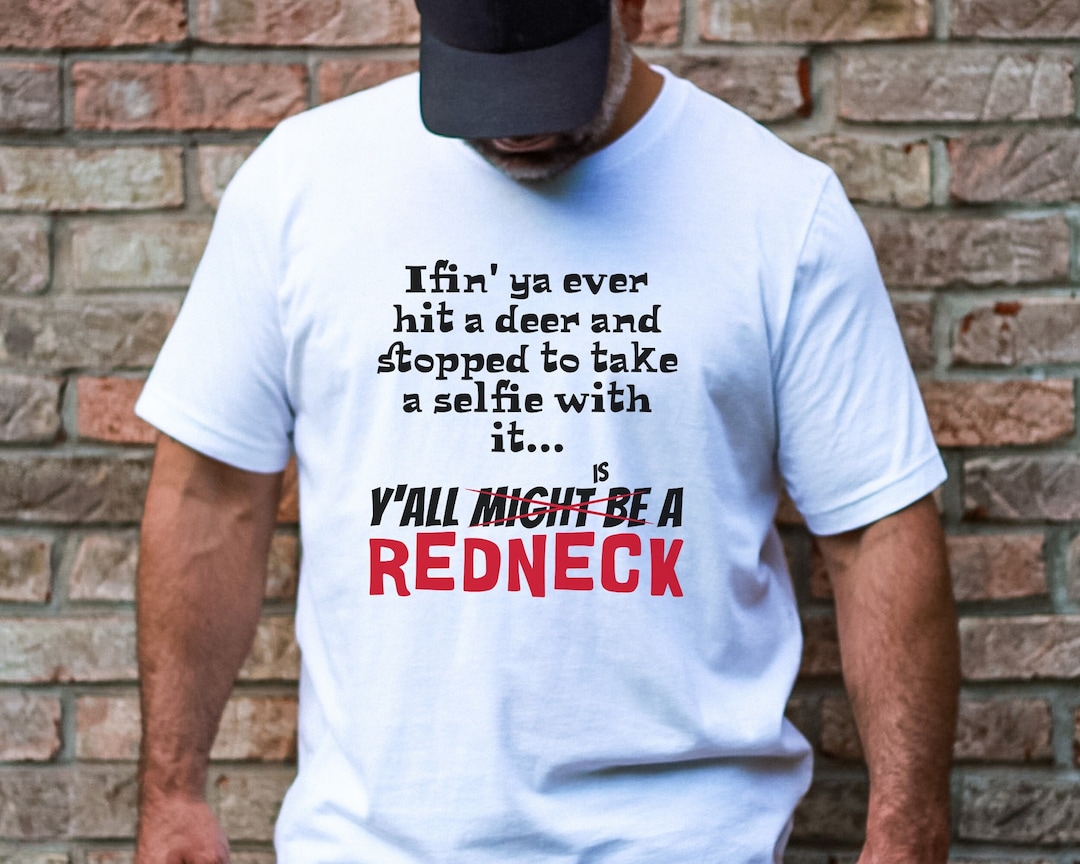 Funny Redneck Shirt, Redneck Gift Tshirt for Him, Redneck Gift, Country ...