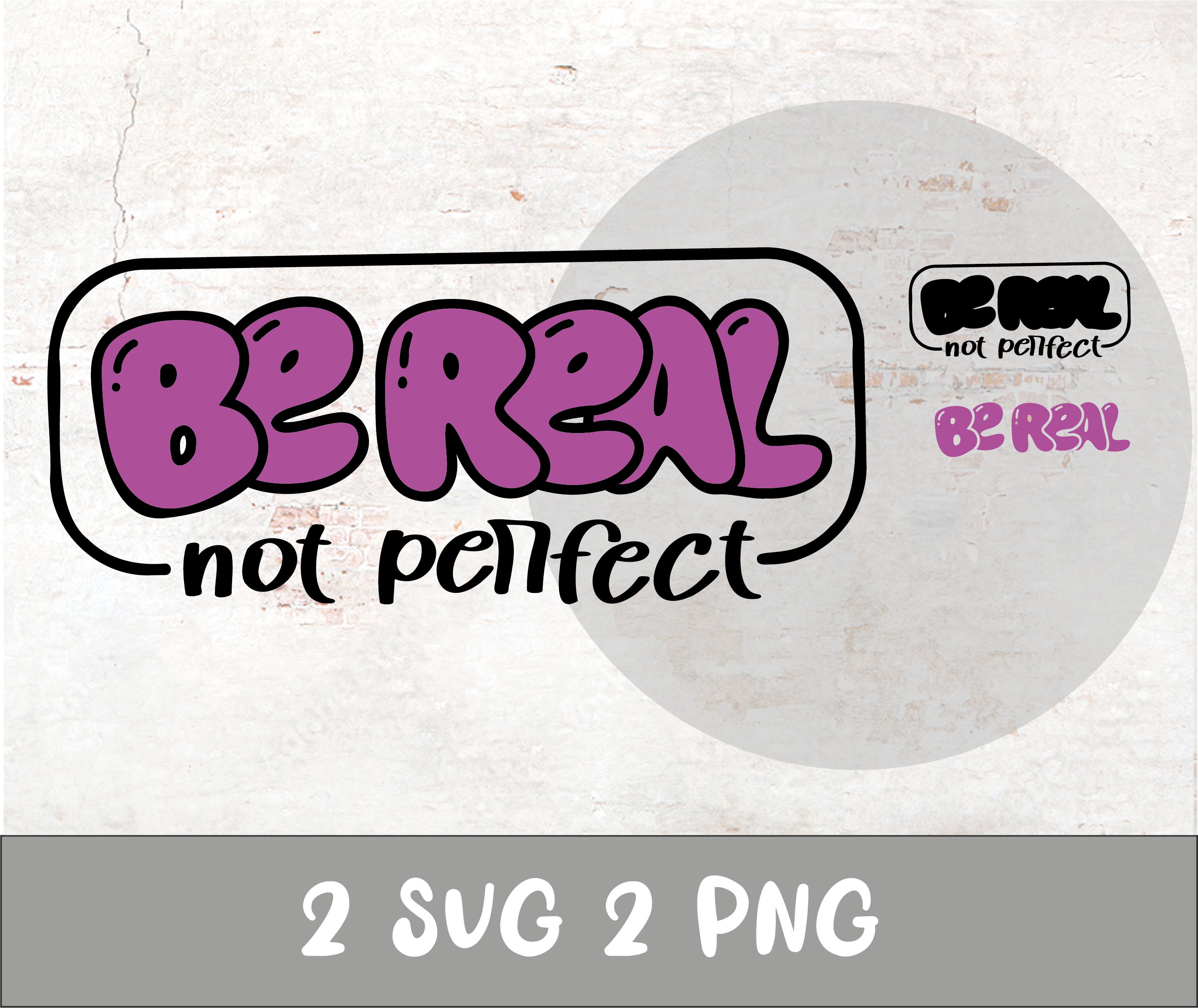 Be Real Not Perfect Svg, Motivational Svg, Png, Eps,cricut, Clipart ...