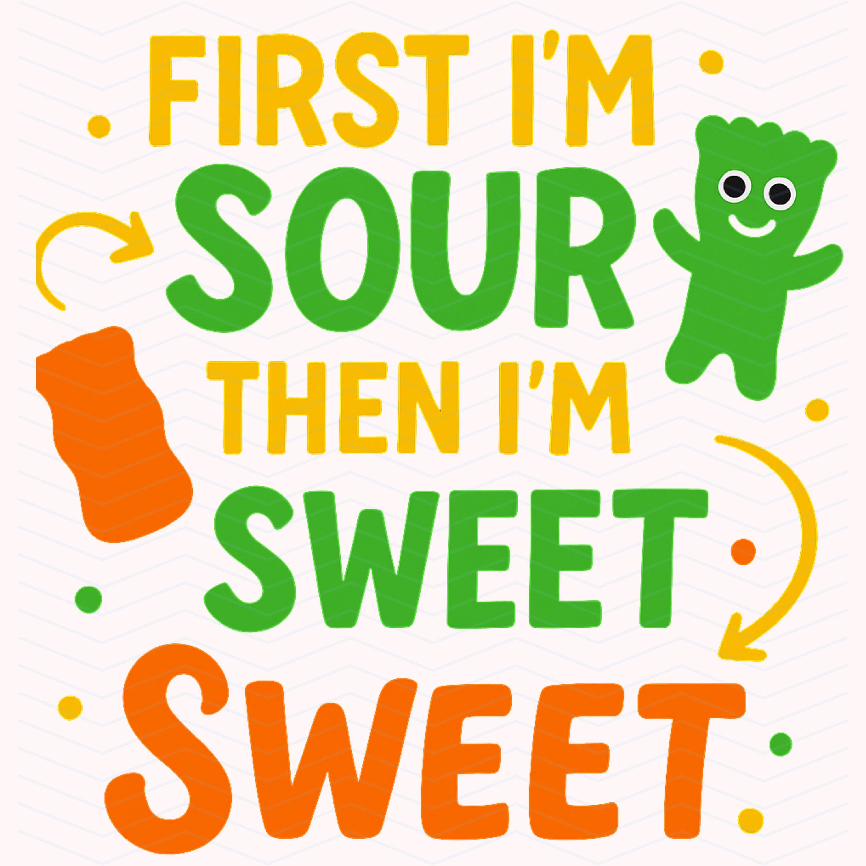 Funny Candy Quote PNG: First I'm Sour Then I'm Sweet (digital Download ...