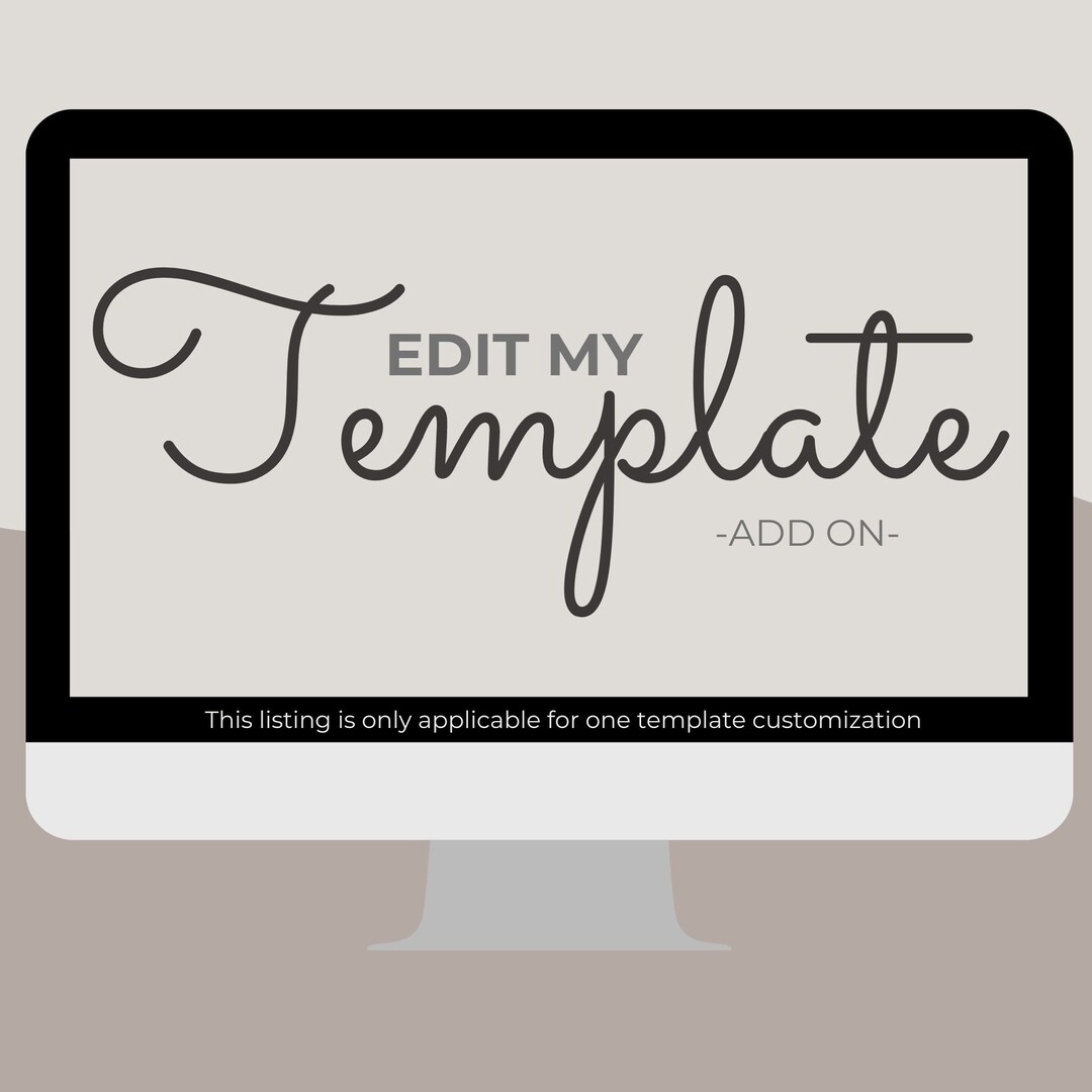 Customization Add On, Edit My Template for Me, We Personalize, You ...