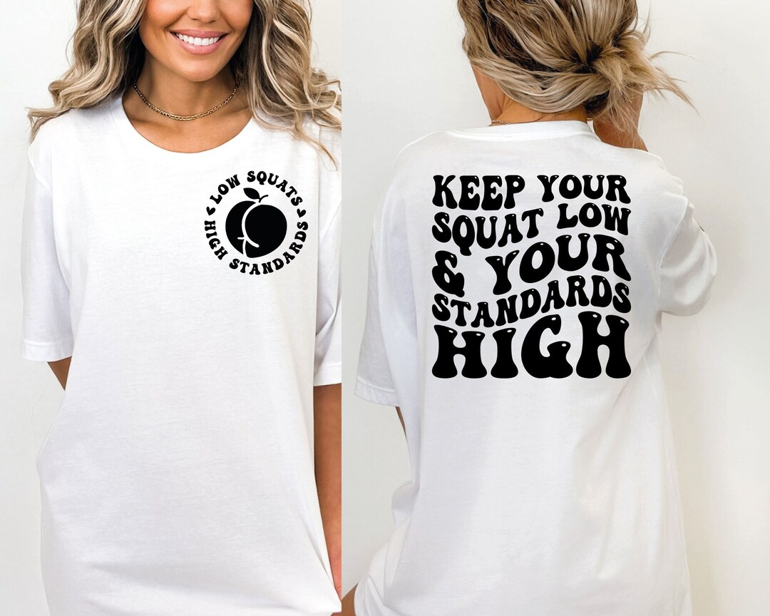 Keep Your Squat Low and Your Standards High Svg, Fitness Svg ...
