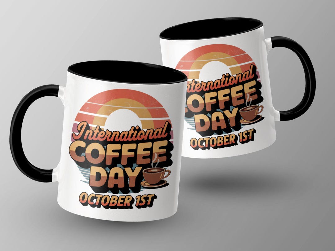International Coffee Day Mug, October 1st Commemorative Coffee Mug ...