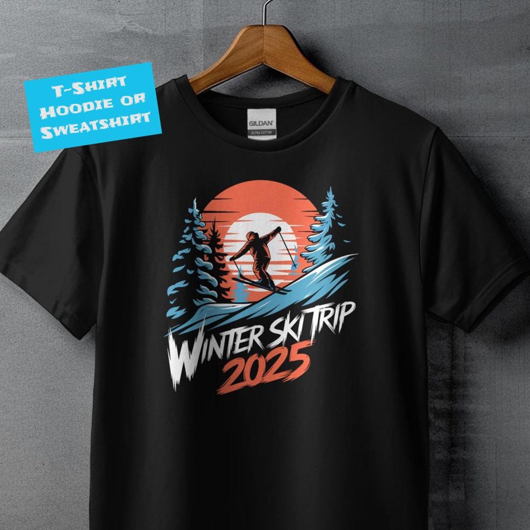 Winter Ski Trip T-shirt 2025 Graphic Tee, Trendy Winter Skiing Design ...
