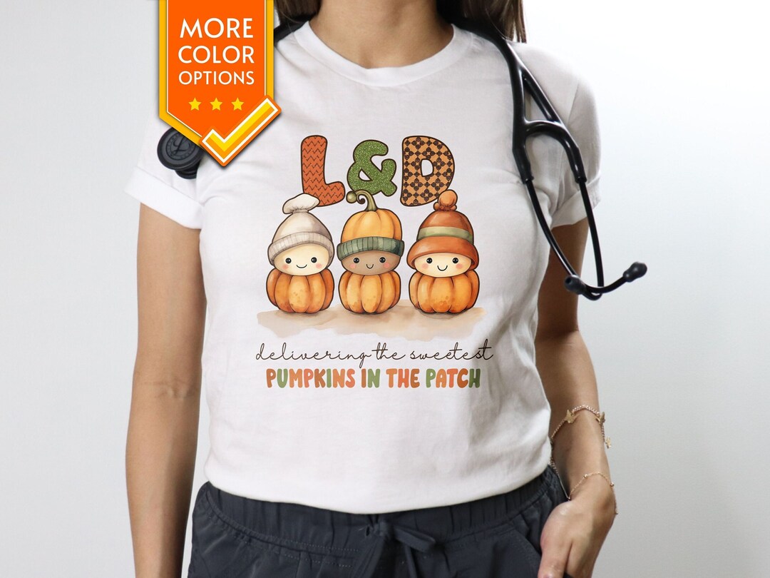 Pumpkin Labor Delivery Nurse Shirt Fall Nursing Shirt Labor Nurse Team ...