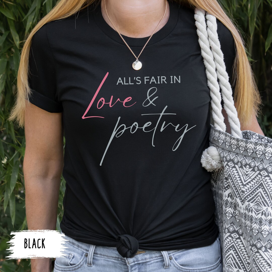 All's Fair in Love and Poetry T-shirt, Pink Love and Poetry Shirt, Gift ...