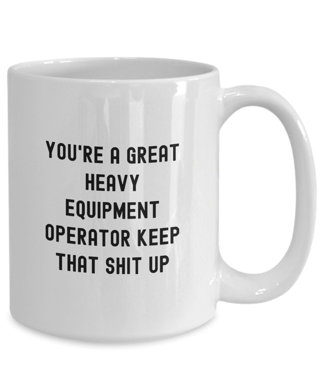 Heavy Equipment Operator Mug, Heavy Equipment Operator Gift, Heavy ...