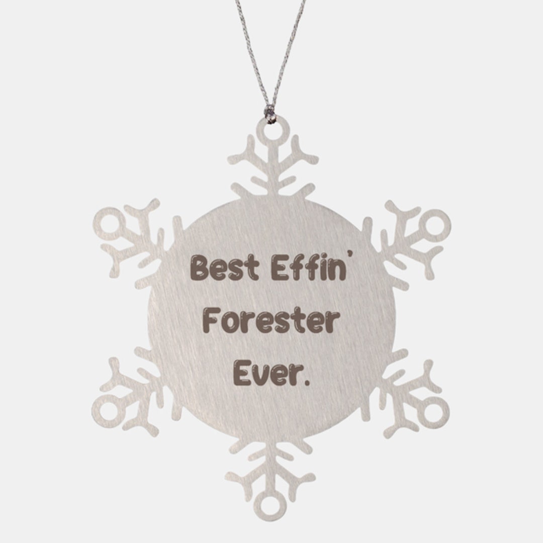 Special Forester Snowflake Ornament, Best Effin' Forester Ever, Present ...
