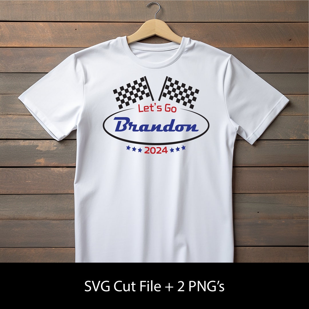 Let's Go Brandon, T Shirt Designs, SVG Files for Cricut, Clip Art ...
