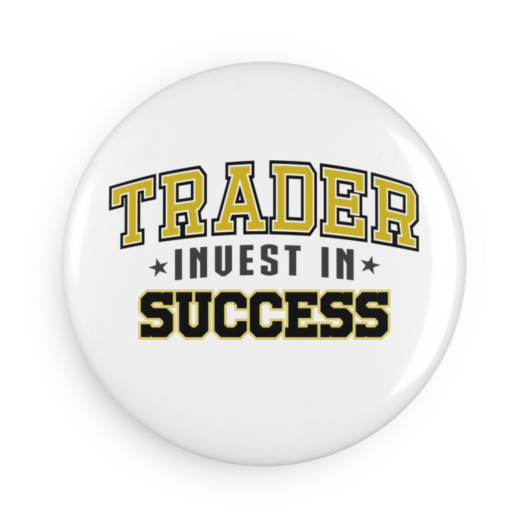 Trader Button Magnet – Stock Market Gift for Traders, Investors, and ...