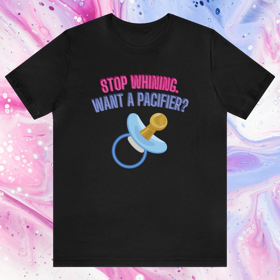 Stop Whining Want A Pacifier Unisex Body Building T-shirt, Bodybuilder ...