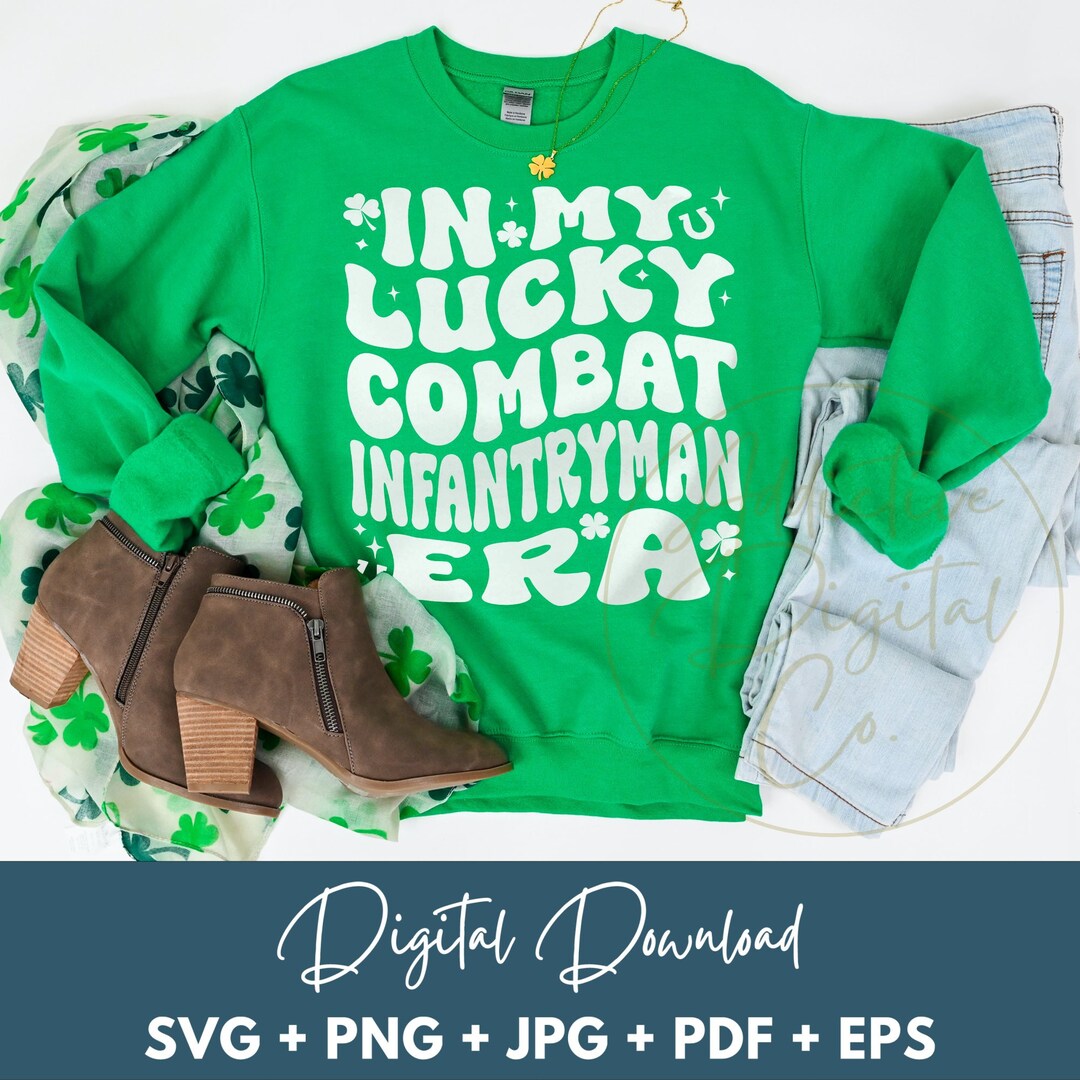 In My Lucky Combat Infantryman Era Svg Png, Soldier St. Patrick's Day ...