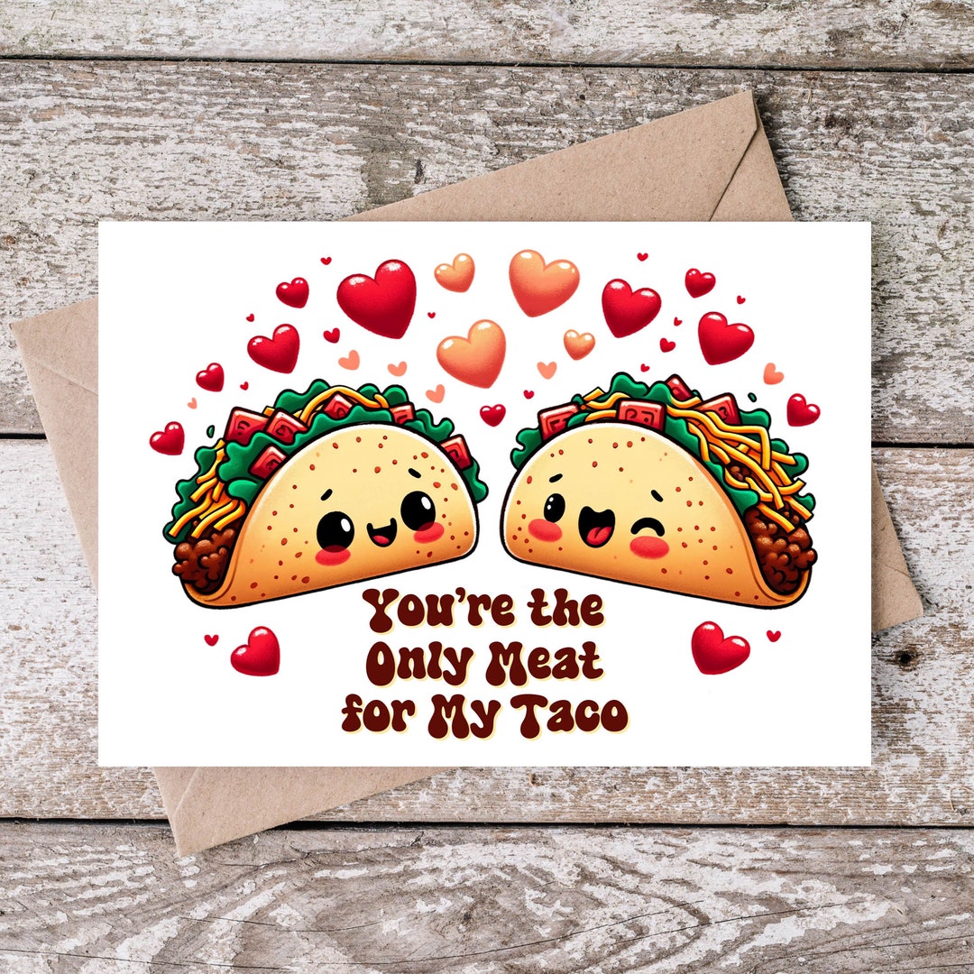Printable You Are the Only Meat for My Taco Card, Valentine's Day Card ...